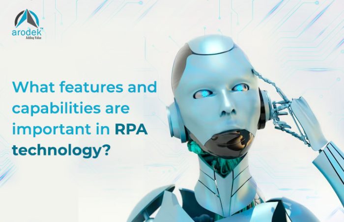 What Features and Capabilities are Important in RPA Technology?